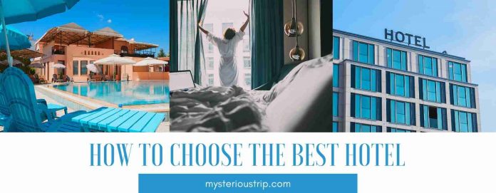 How To Choose The Best Hotel: 10 Things To Consider When Choosing Hotel ...